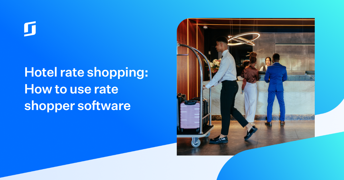 Hotel rate shopping: How to use rate shopper software | SiteMinder